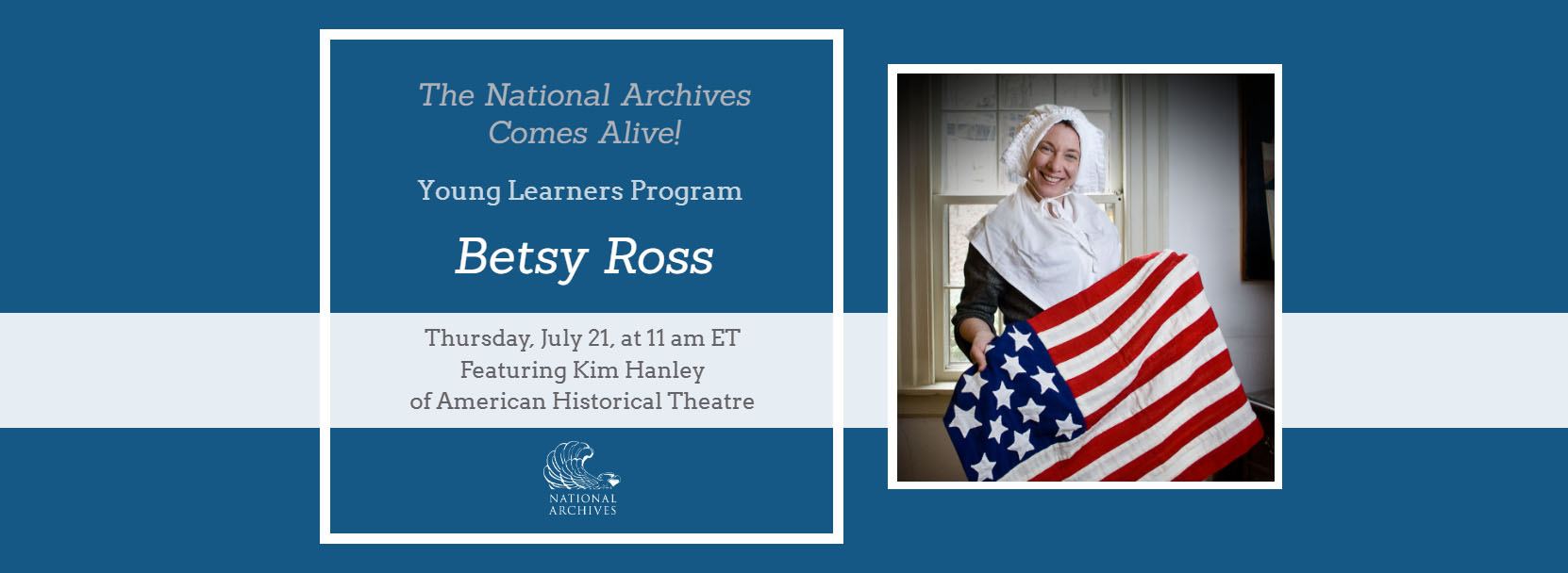 National Archives Comes Alive! Young Learners Program: Meet Betsy Ross ...