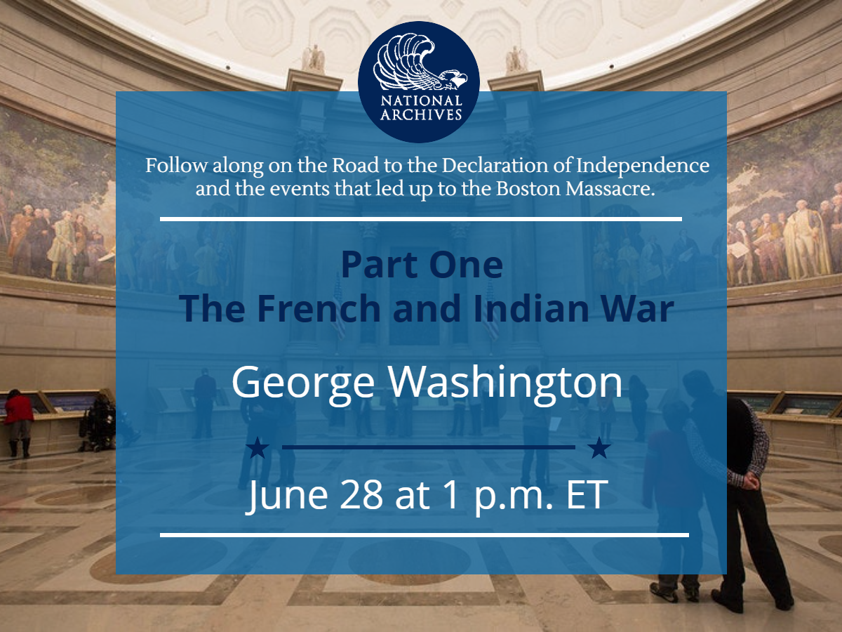 The Road to the Declaration: The French and Indian War - George ...